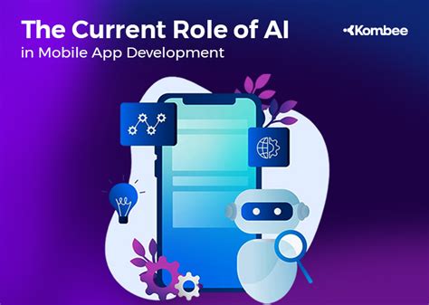 How Ai Is Transforming Mobile App Development In 2025 Kombee