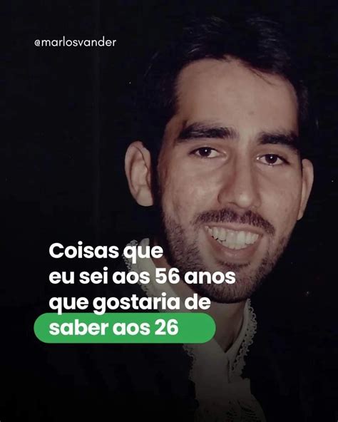 Hoje Completo 56 Anos No Relógio Da Vida Olho Para Trás E Vejo Um Jovem Marlos Vander