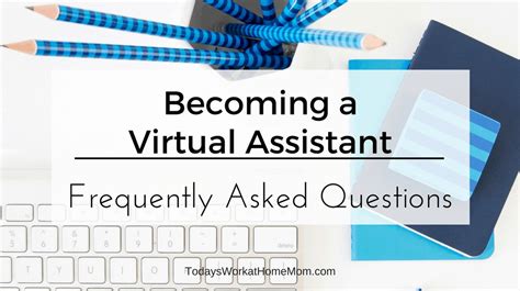 Becoming A Virtual Assistant Frequently Asked Questions Todays Work