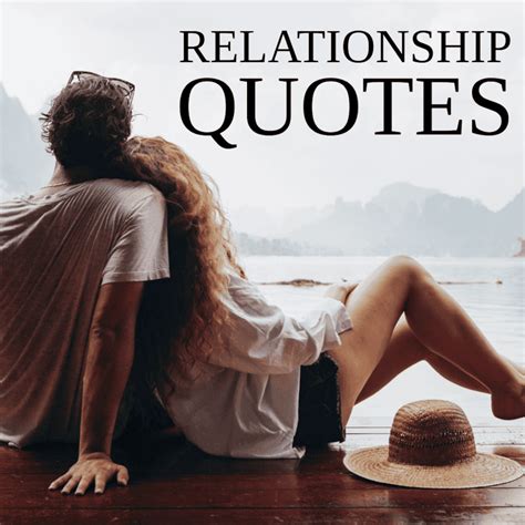 130 Best Relationship Quotes For The Loves Of Your Life