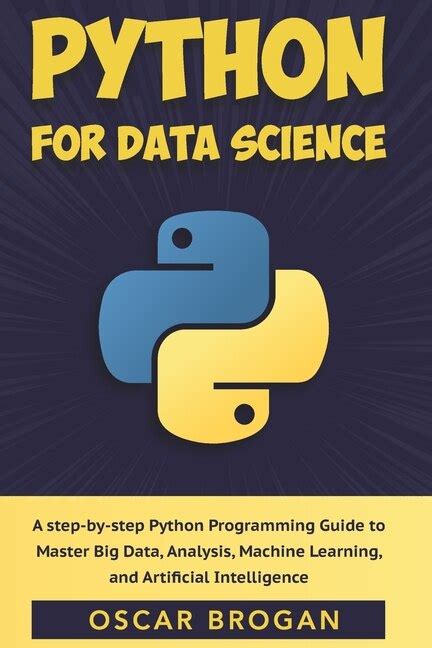 Python For Data Science A Step By Step Python Programming Guide To