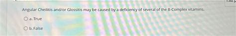 Solved Angular Cheilitis And Or Glossitis May Be Caused By A