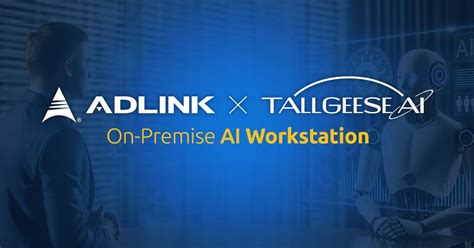 ADLINK Partners With SimProBot To Launch Tallgeese AI On Premise Workstation Solution Boosting