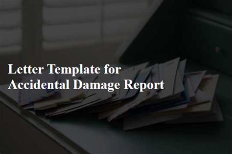 Letter Template For Accidental Damage Report Free Samples In PDF Letterin
