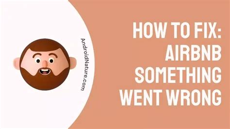 Fix Airbnb Something Went Wrong Unable To Complete Booking Android