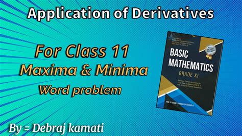 Application Of Derivatives For Class 11 Maxima And Minima Youtube