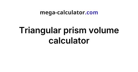 Triangular Prism Volume Calculator