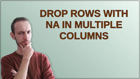 Drop Rows With Na In Multiple Columns Youtube