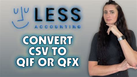 how to convert csv files to qif or qfx for uploads on lessaccounting youtube