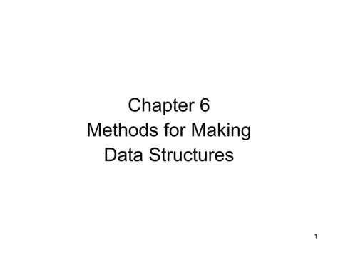Lecture06 Methods For Makingdatastructuresv2 Ppt