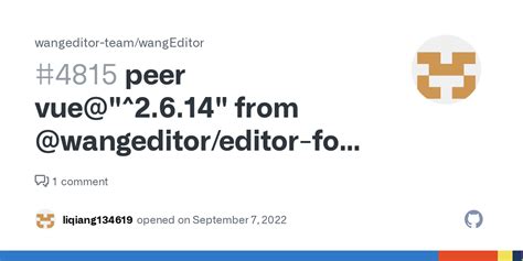 Peer Vue From Wangeditor Editor For Vue Issue Wangeditor Team