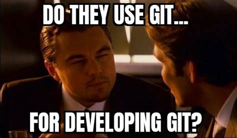 Please Don T Tell Me The GitHub Code Is Hosted At GitHub R ProgrammerHumor