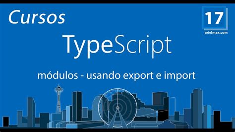 17 Cursos De Typescript Usando Export E Import Youtube