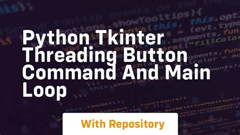 python tkinter threading button command and main loop youtube
