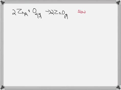 Solved When Zinc Metal Reacts With Oxygen Gas 2zn S O2 G â† 2zno