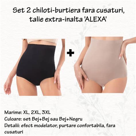 Set 2 Chiloti Burtiera Fara Cusaturi Alexa Talie Extra Inalta Marim Inviv Dresuri Si