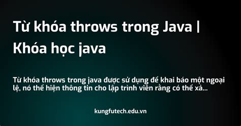 Từ Khóa Throws Trong Java Khóa Học Java