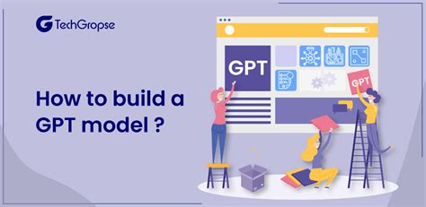 how to build a gpt model