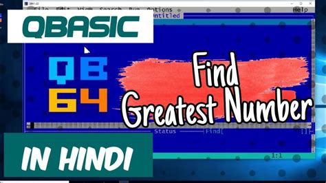 Qbasic Program To Input Two Number After That Find Greatest Number Youtube