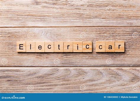 Electric Car Word Written On Wood Block Electric Car Text On Wooden