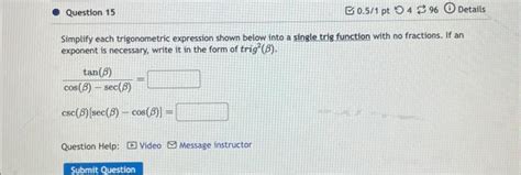 Solved Question Simplify Each Trigonometric Expression Chegg