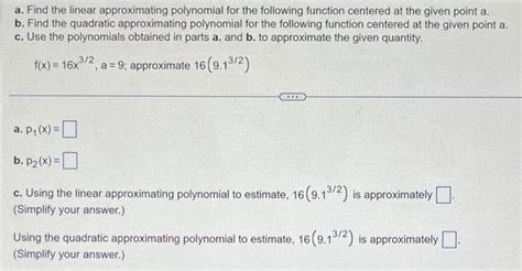 solved a find the linear approximating polynomial for the