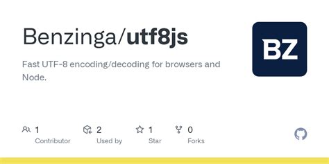 Github Benzingautf8js Fast Utf 8 Encodingdecoding For Browsers And