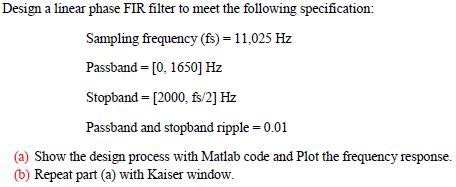 Design A Linear Phase FIR Filter To Meet The Chegg