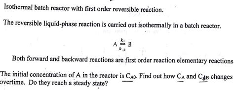 solved isothermal batch reactor with first order reversible