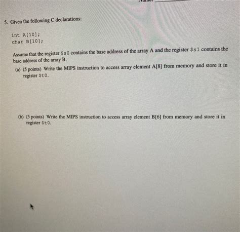 Solved 5 Given The Following C Declarations Int A 10