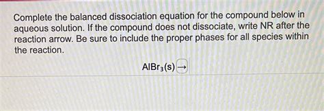 [solved] Complete The Balanced Dissociation Equation For The Compound
