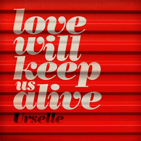 ‎love Will Keep Us Alive Single Album By Urselle Apple Music