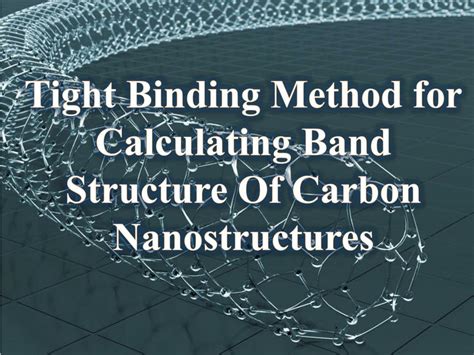 Ppt Tight Binding Method For Calculating Band Structure Of Carbon Nanostructures Powerpoint
