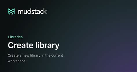 Create Library Mudstack Docs