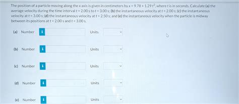 Solved The Position Of A Particle Moving Along The X Axis Is Chegg