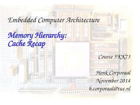 PPTX Embedded Computer Architecture Memory Hierarchy Cache Recap DOKUMEN TIPS