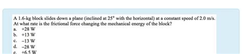 Solved A Kg Block Slides Down A Plane Inclined At Chegg
