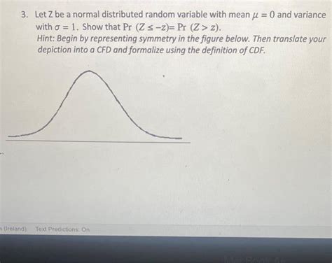 Solved 3 Let Z Be A Normal Distributed Random Variable With