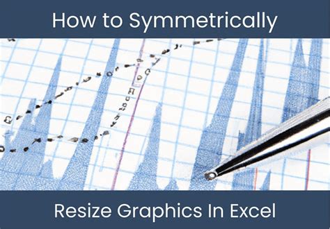 Resize Graphics In Excel Symmetrical Guide And Excel