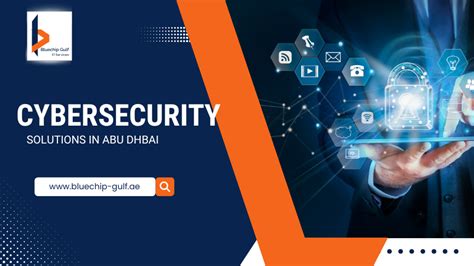 Cybersecurity Solutions In Abu Dhabi Bluechip Gulf