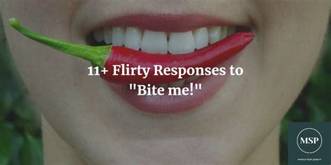 Heres What To Say When Someone Says Bite Me 11 Things