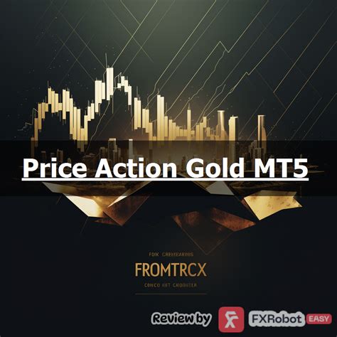 Price Action Gold MT5 Free Robo Forex Bot