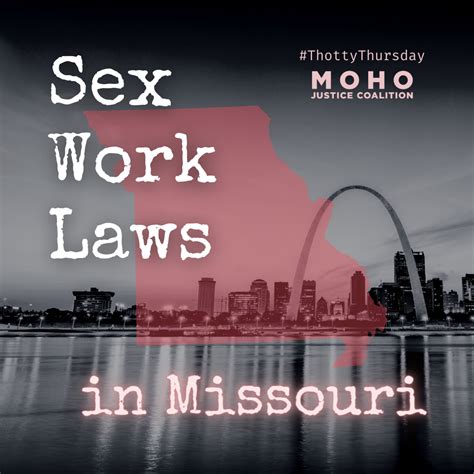 Thotty Thursday Sex Work Laws In Missouri MO Ho Justice