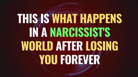 This is What Happens in a Narcissist's World After Losing You Forever | NPD | Narcissism ...