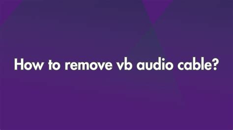 How To Remove VB Audio Cable YouTube