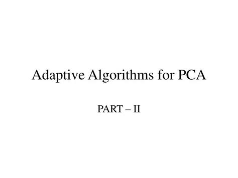 Ppt Enhancing Pca Convergence Via Adaptive Algorithms In Neural Networks Powerpoint