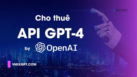 Cung Cấp Api Gpt 4 Openai
