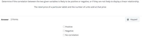 Solved Determine If The Correlation Between The Two Given