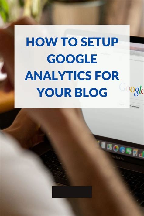 How To Setup Google Analytics For Your Blog Artofit