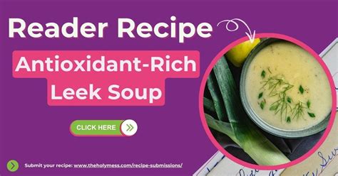 Antioxidant Rich Leek Soup Reader Recipe